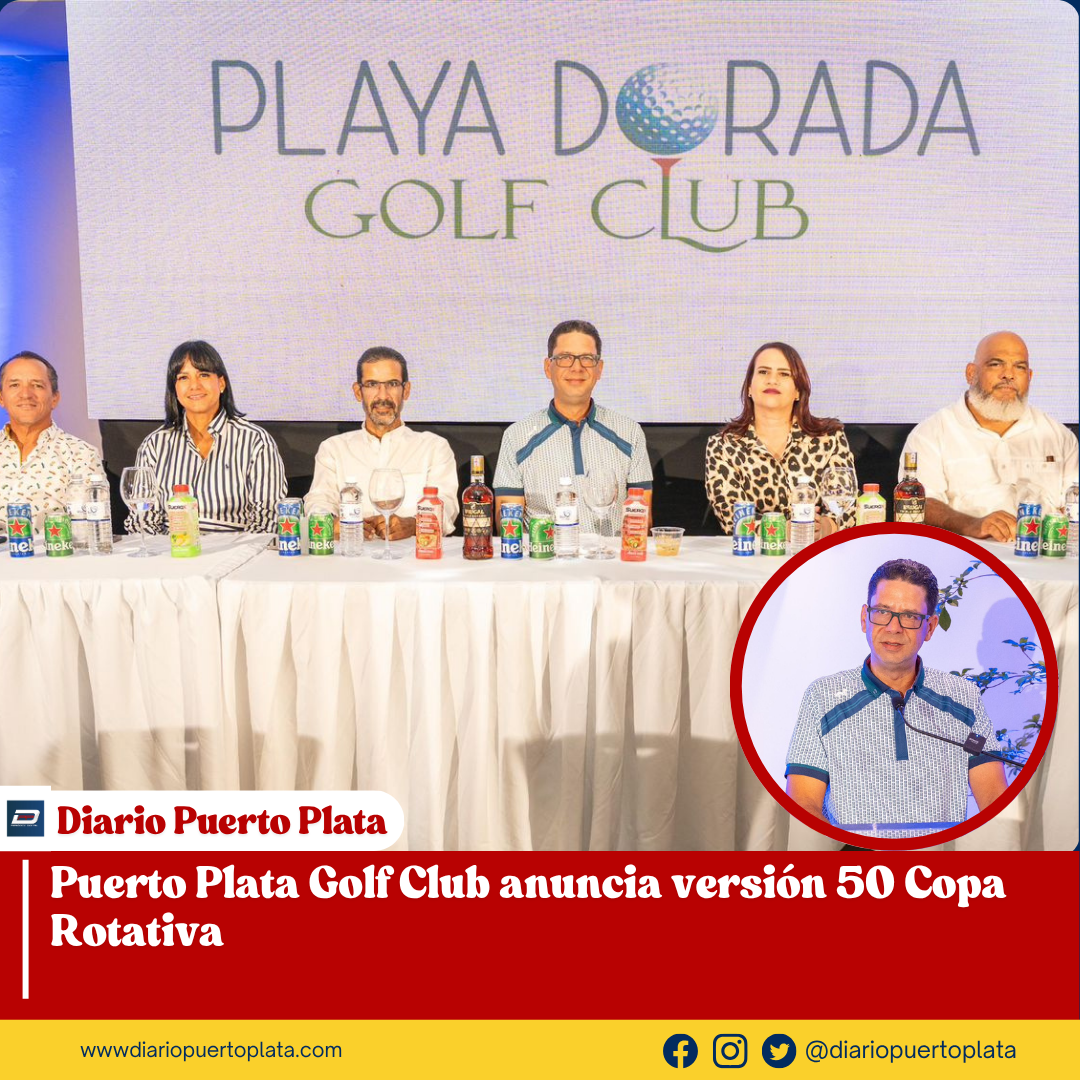 Puerto Plata Golf Club anuncia versión 50 Copa Rotativa — Diario Puerto ...