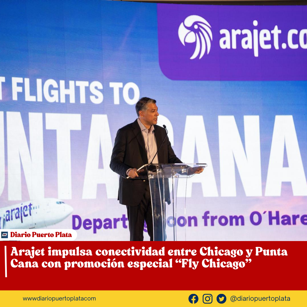 Arajet impulsa conectividad entre Chicago y Punta Cana con promoción ...