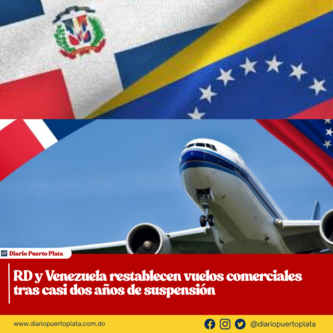 RD y Venezuela restablecen vuelos comerciales tras casi dos años de ...